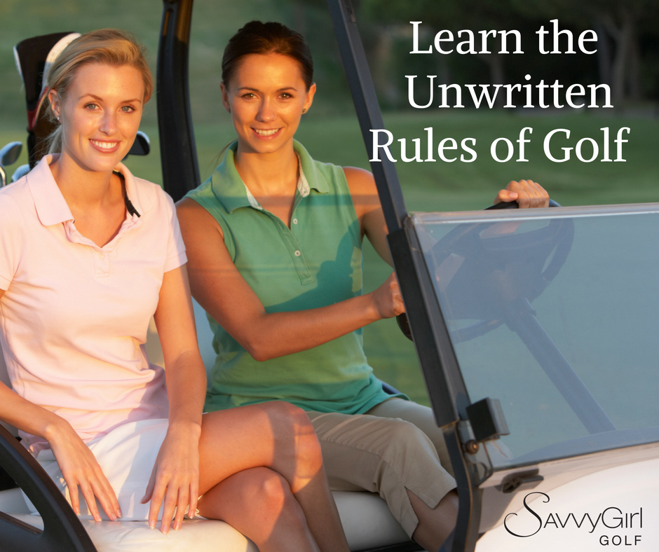 Savvy Girl's Guide to the Unwritten Rules of Golf - Savvy Girl Golf